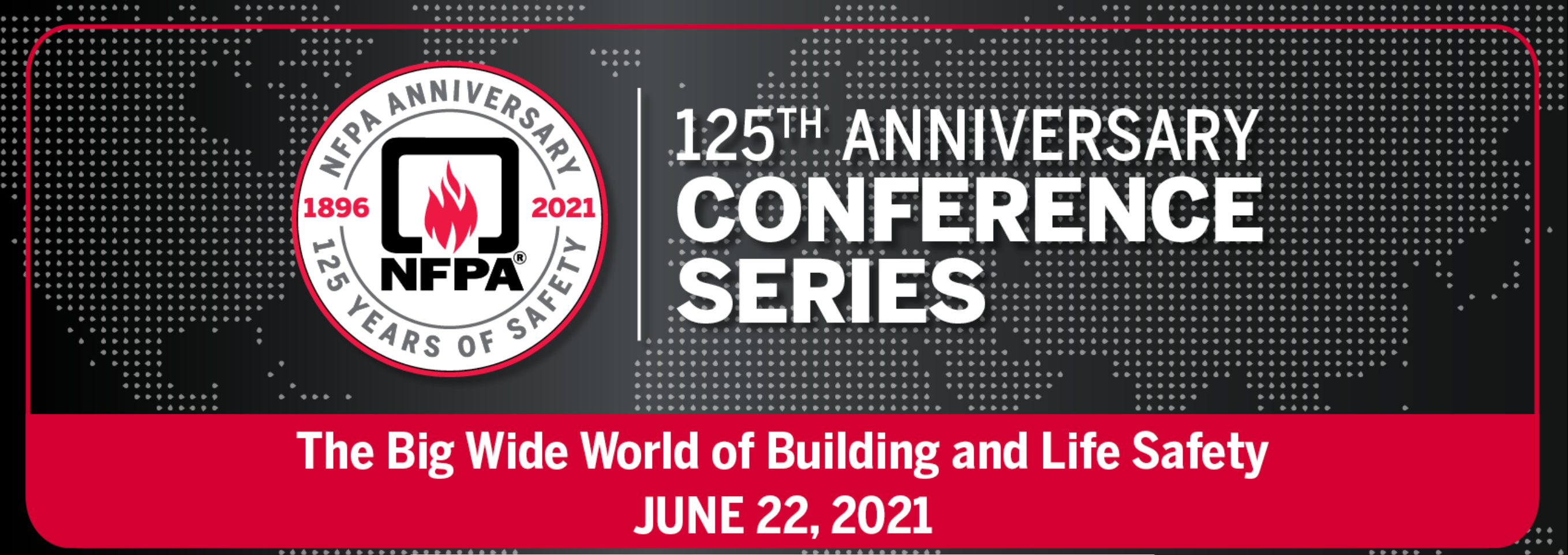 NFPA Xchange Community | 125th Anniversary Conference Series - The Big ...