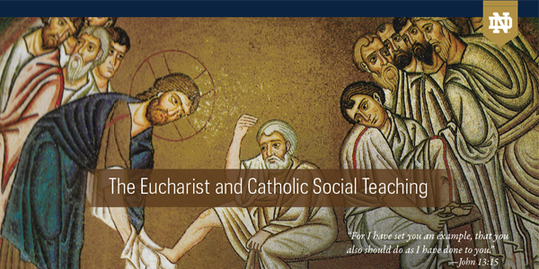 The Eucharist and Catholic Social Teaching