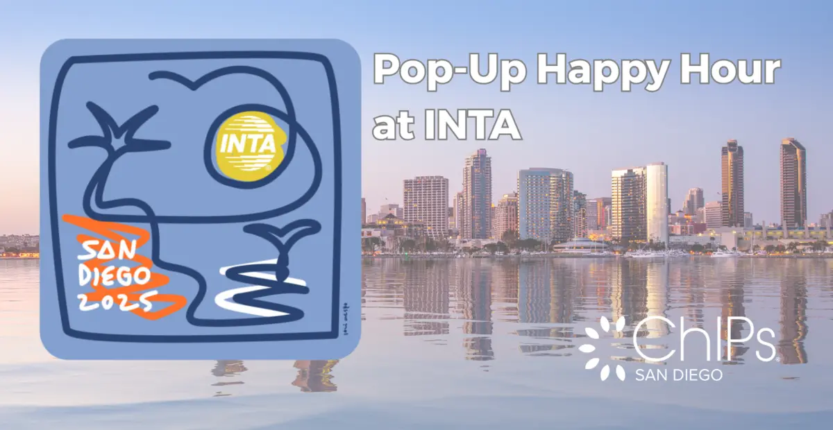 ChIPs San Diego: Pop Up Happy Hour at INTA | ChIPs Network