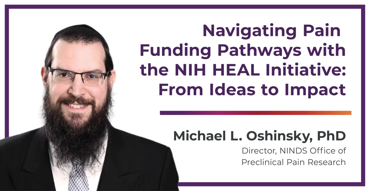 Navigating Pain Funding Pathways with the NIH Heal Initiative: From ...