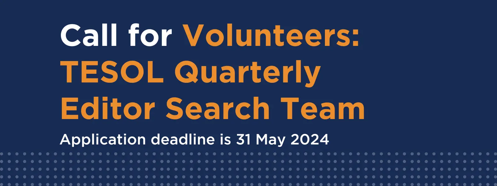 Call for Volunteers: TESOL Quarterly Editor Search Team | myTESOL