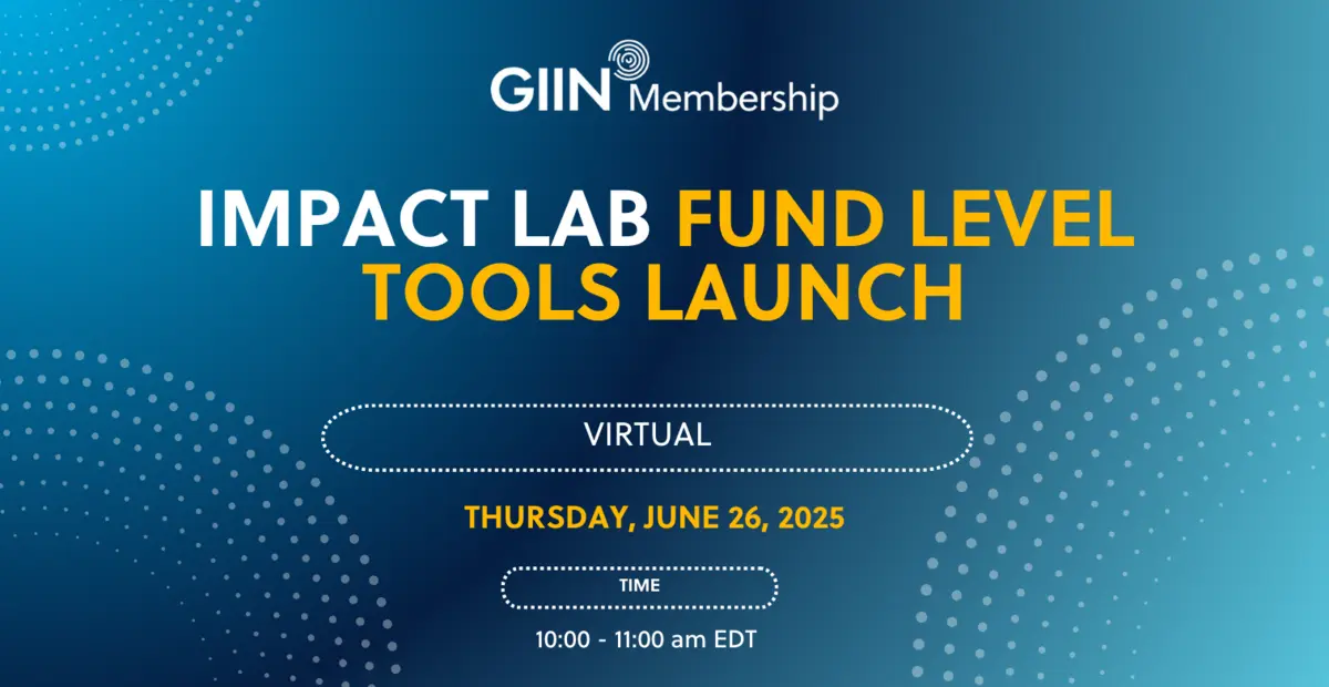 Impact Lab Fund Level Tools Launch | GIIN Member Connect