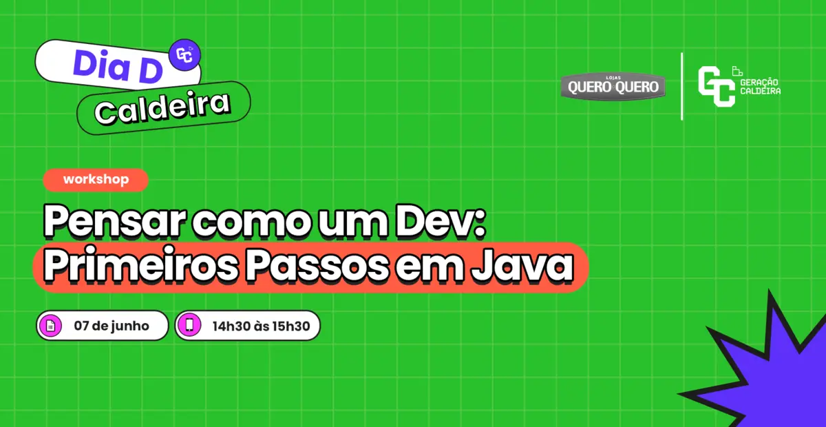 30. Pensar como um Dev – Primeiros passos em Java | Instituto Caldeira