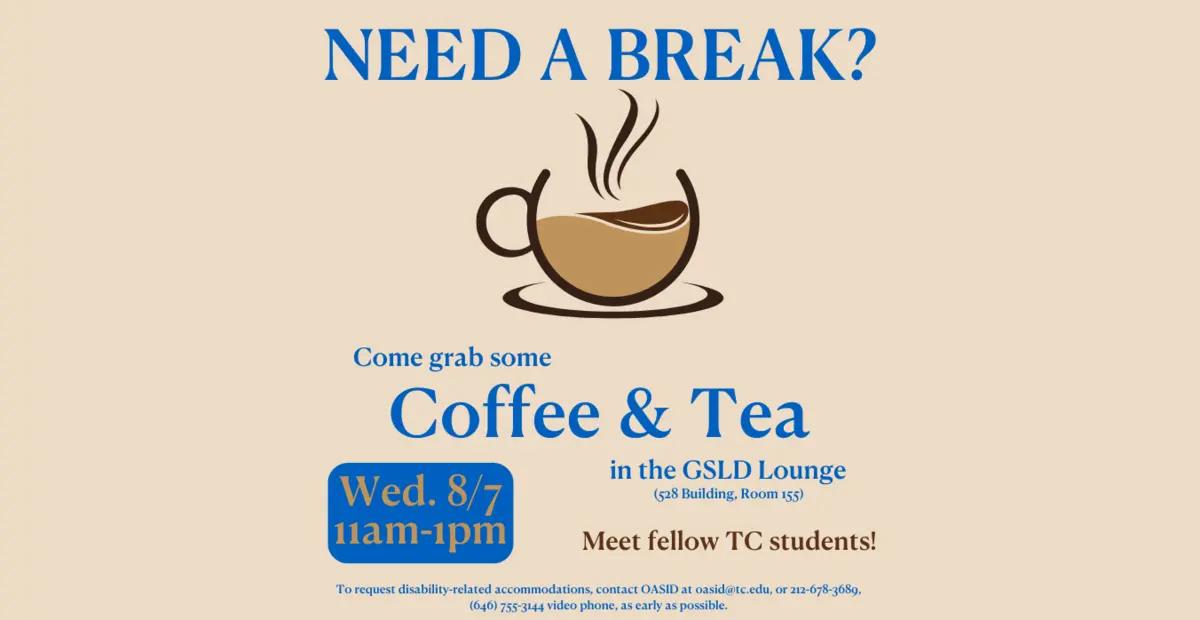 TC Student Coffee & Tea Break - August | TC Engage