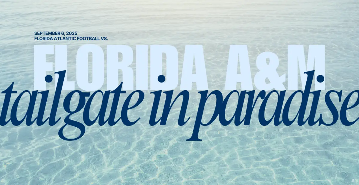 FAU vs. FAMU Tailgate in Paradise | Florida Atlantic University