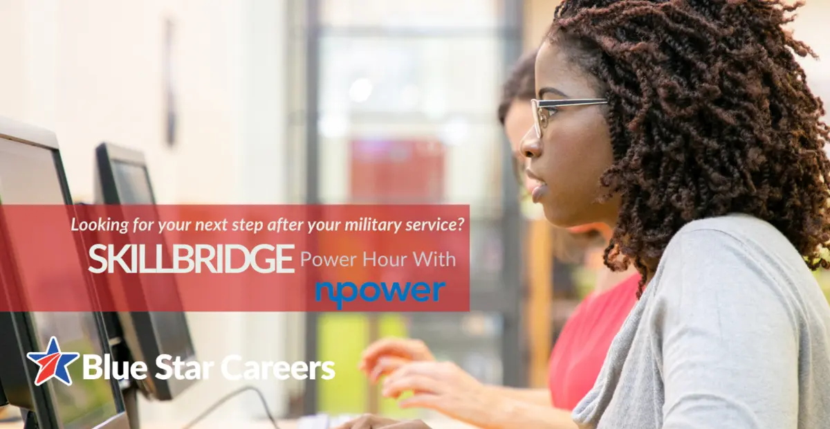 SkillBridge Power Hour with NPower | March Transitioning Group! | Blue ...