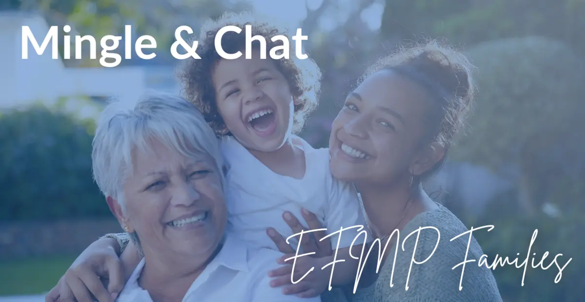 Mingle & Chat: EFMP Families | Blue Star Neighborhood