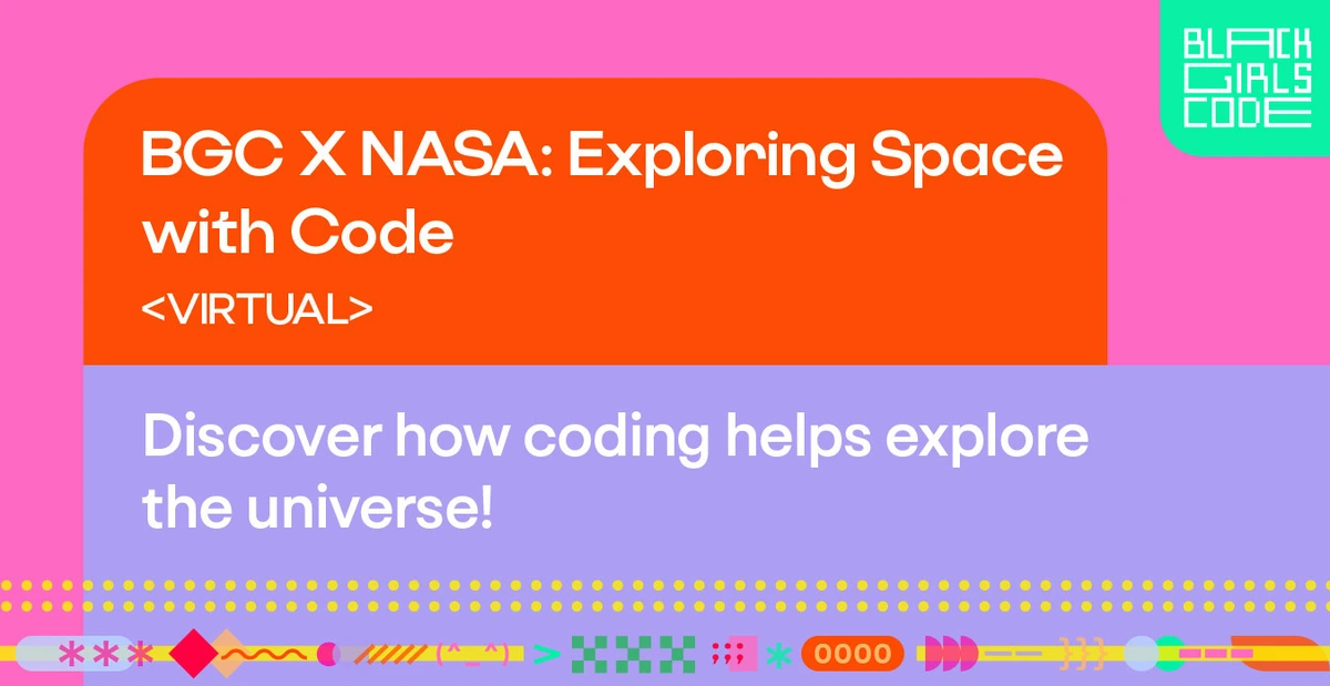 BGC X NASA (Ages 10-13) | Black Girls Code