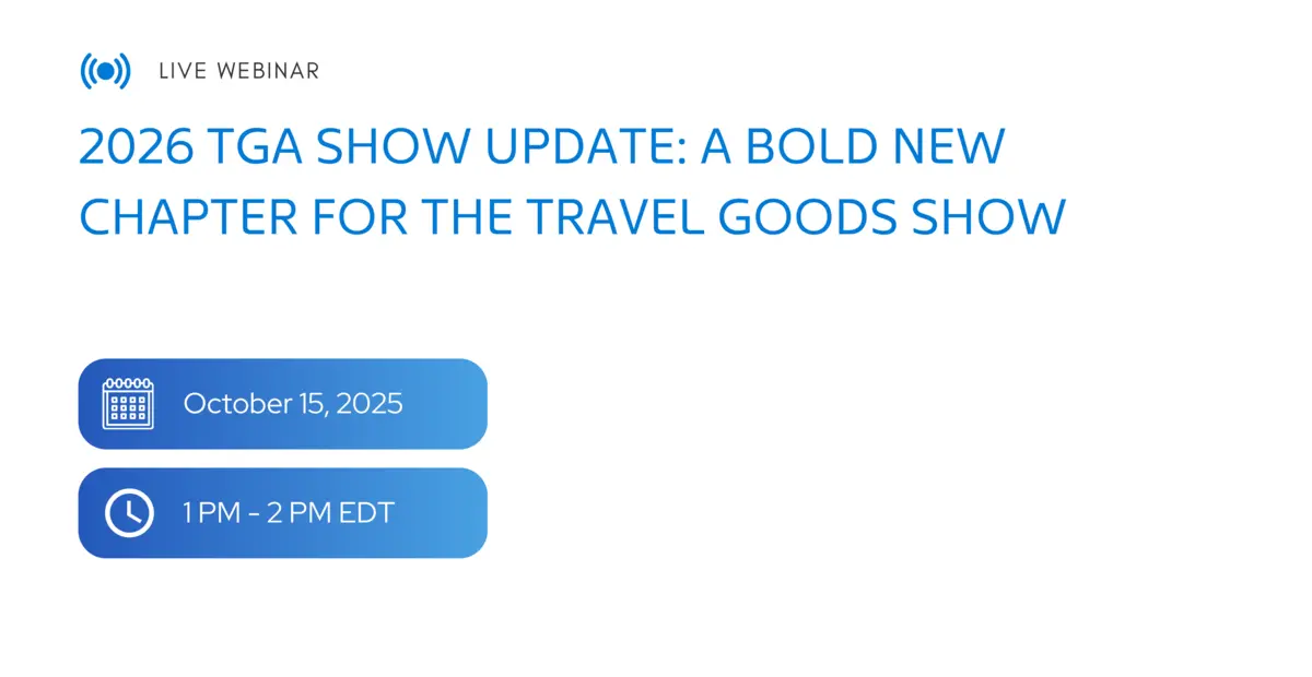 2026 TGA Show Update: A Bold New Chapter for the Travel Goods Show | Travel Goods Association