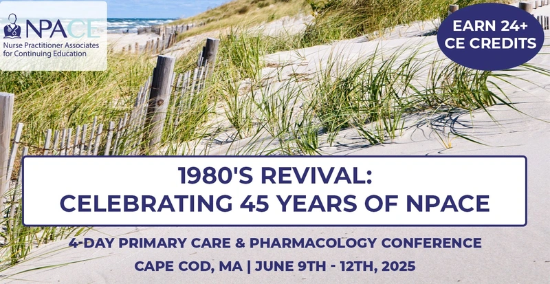 NPACE 2025 Phoenix: Primary Care, Acute Care, & Pharmacology Conference ...