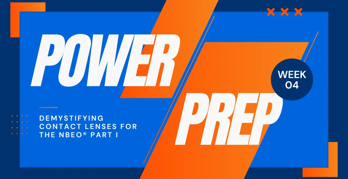 powerprep-week-4-demystifying-contact-lenses-for-the-nbeo-part-i
