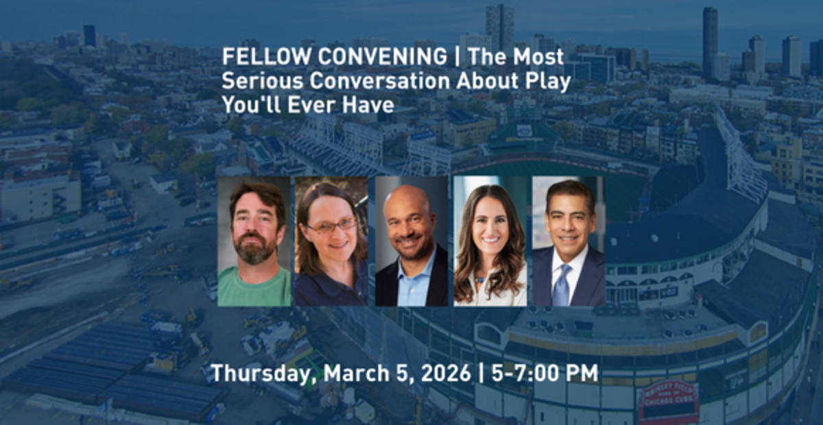 Fellow Convening | The Most Serious Conversation About Play You'll Ever ...