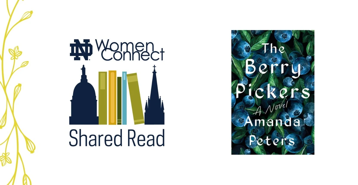 ND Women Connect Shared Read- In-Person Discussion of "The Berry ...