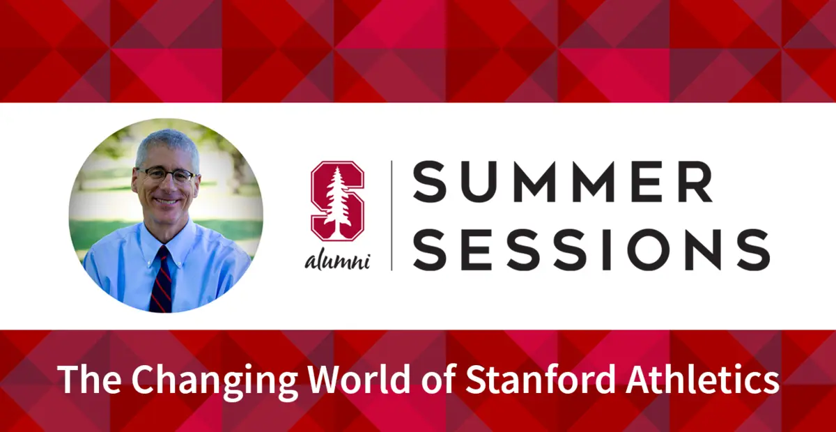 The Changing World of Stanford Athletics | Stanford Alumni Groups