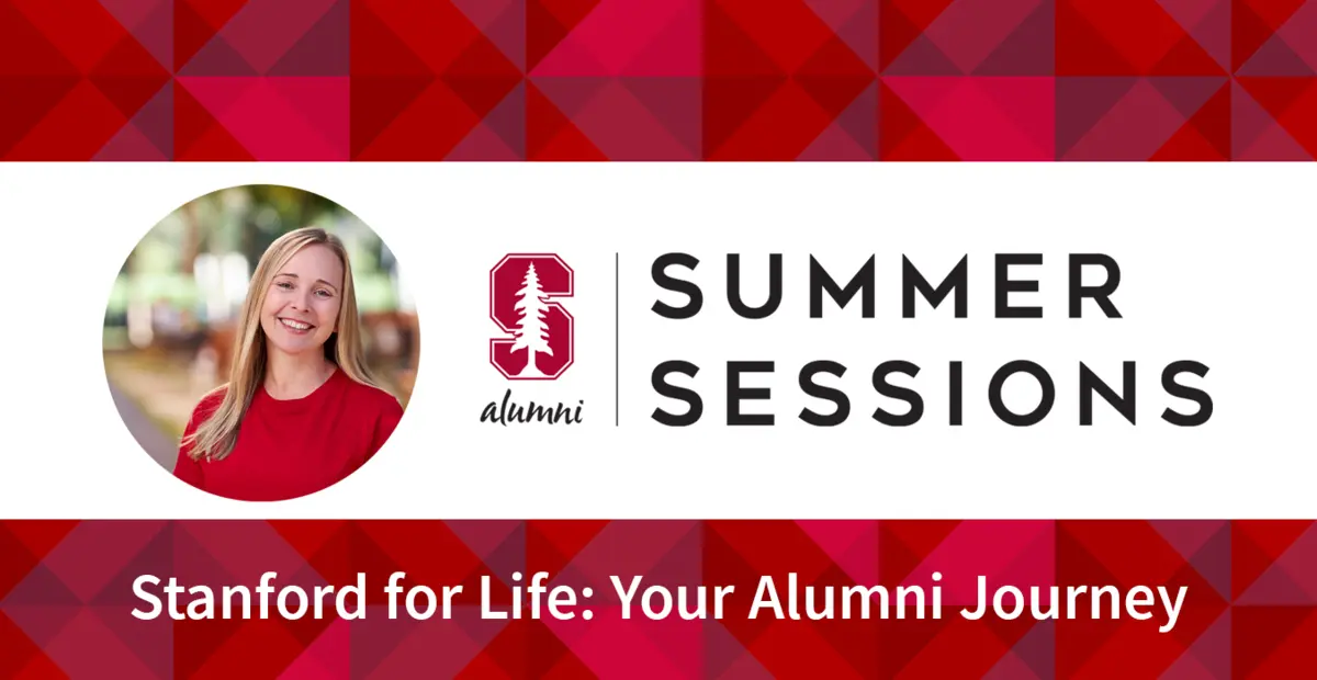 Stanford for Life: Your Alumni Journey | Stanford Alumni Groups