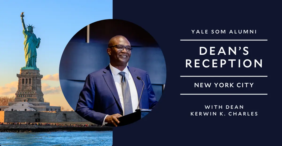 Yale SOM Dean's Reception in New York City | Yale SOM Connect