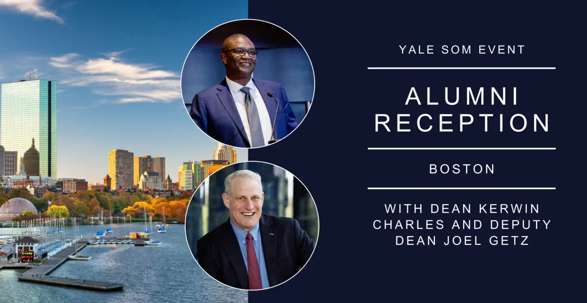 Yale SOM Dean's All Alumni Reception in Boston | Yale SOM Connect