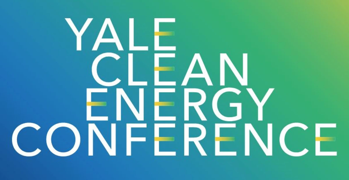 2025 Yale Clean Energy Conference | Yale Clean Energy Collaborative